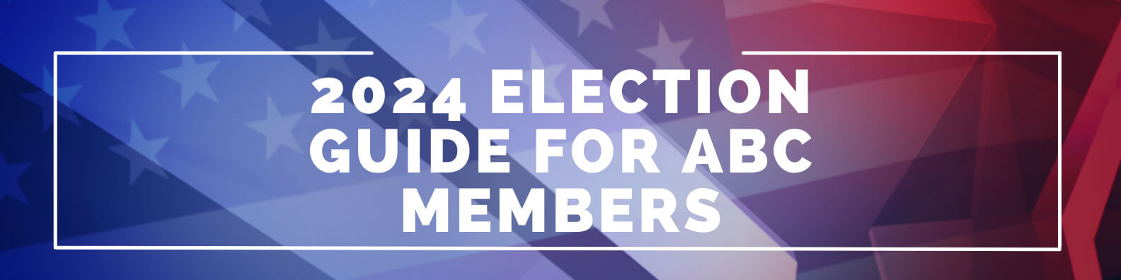 2024 Election Guide - ABC-Empire State Chapter | ABCNYS